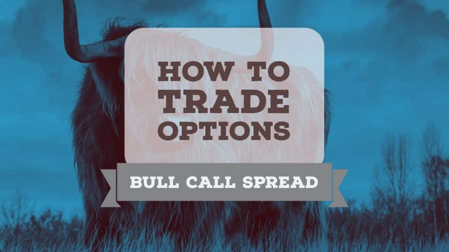 How To Trade A Bull Call Options Spread | Investormint