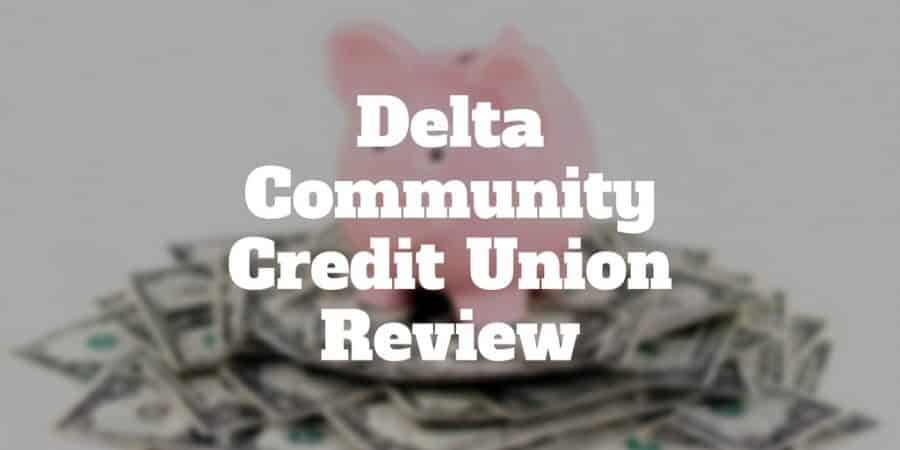 Delta Community Credit Union Review 2020 | Investormint