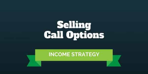 Selling Call Options For Income Strategy | Investormint
