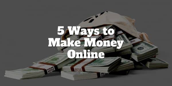 5 Ways to Make Money Online in 2020 | Investormint
