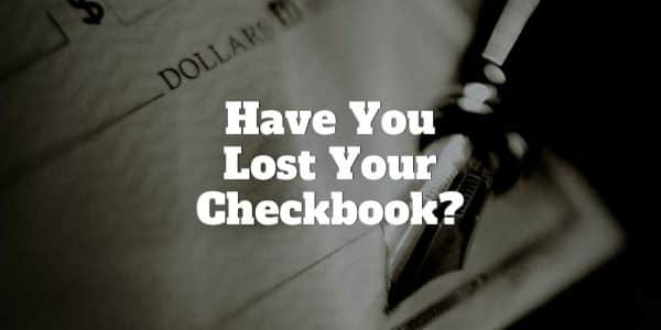 What Should You Do When You Lose Your Checkbook? | Investormint