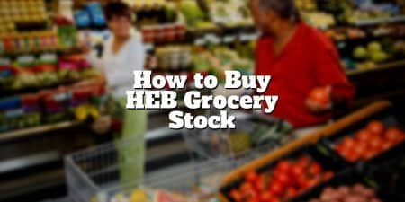 How to Buy HEB Grocery Stock | Investormint