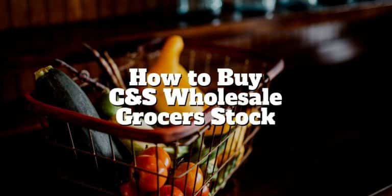 How To Buy C&S Wholesale Grocers Stock | Investormint